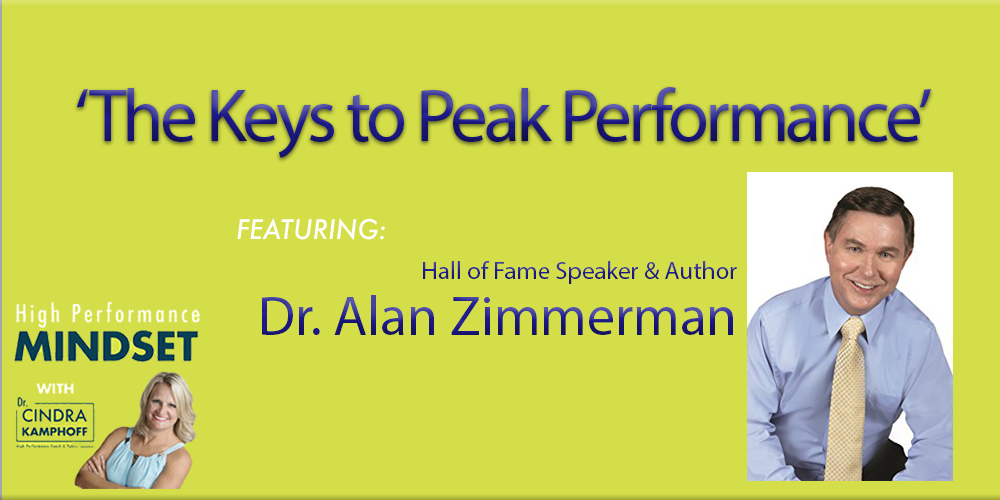 The Keys to Peak Performance with Dr. Alan Zimmerman, Hall of Fame ...
