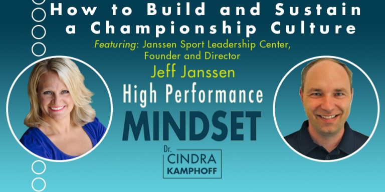How to Build and Sustain a Championship Culture with Jeff Janssen ...