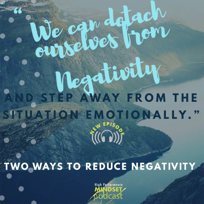 2 Ways to Reduce Negativity | Cindra Kamphoff